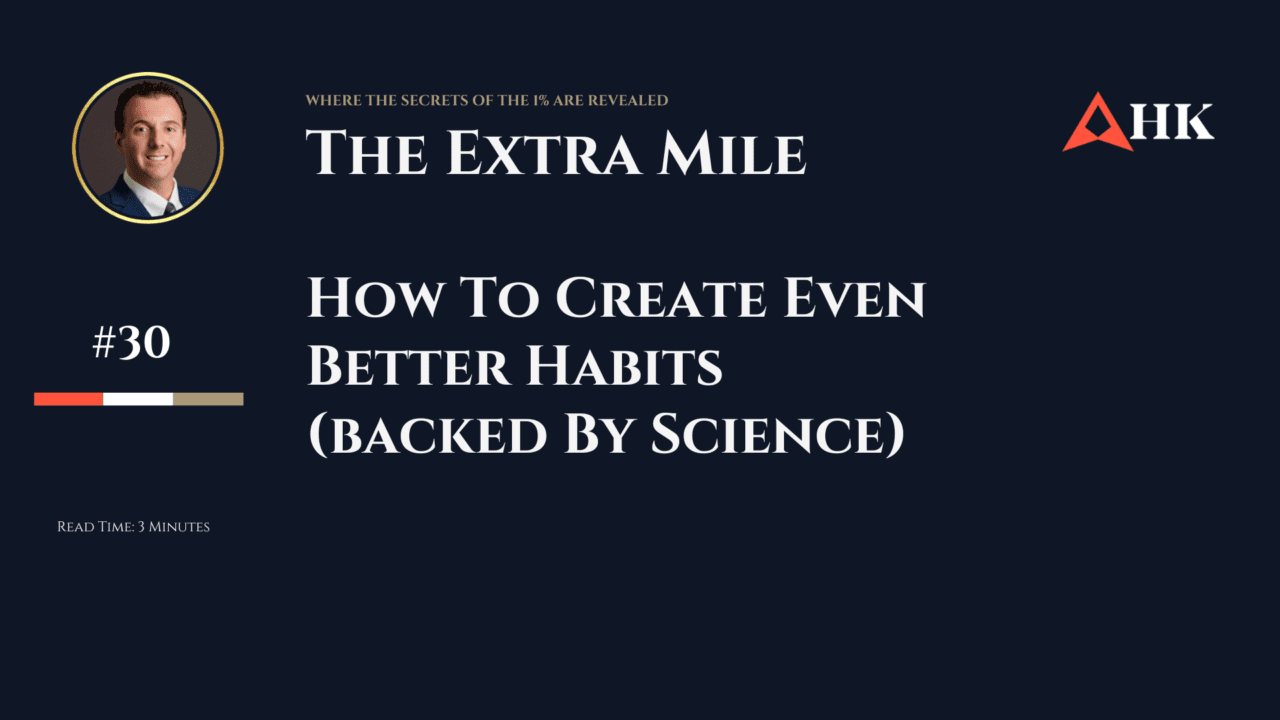 How To Create Even Better Habits (backed By science) | Harry Karydes ...