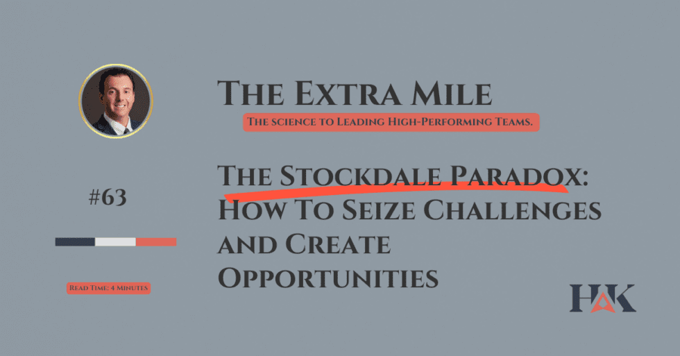 The Stockdale Paradox: How To Seize Challenges and Create Opportunities ...